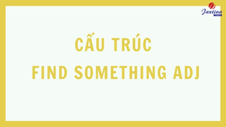 Cấu trúc find: Ý nghĩa và các cách dùng trong Tiếng Anh